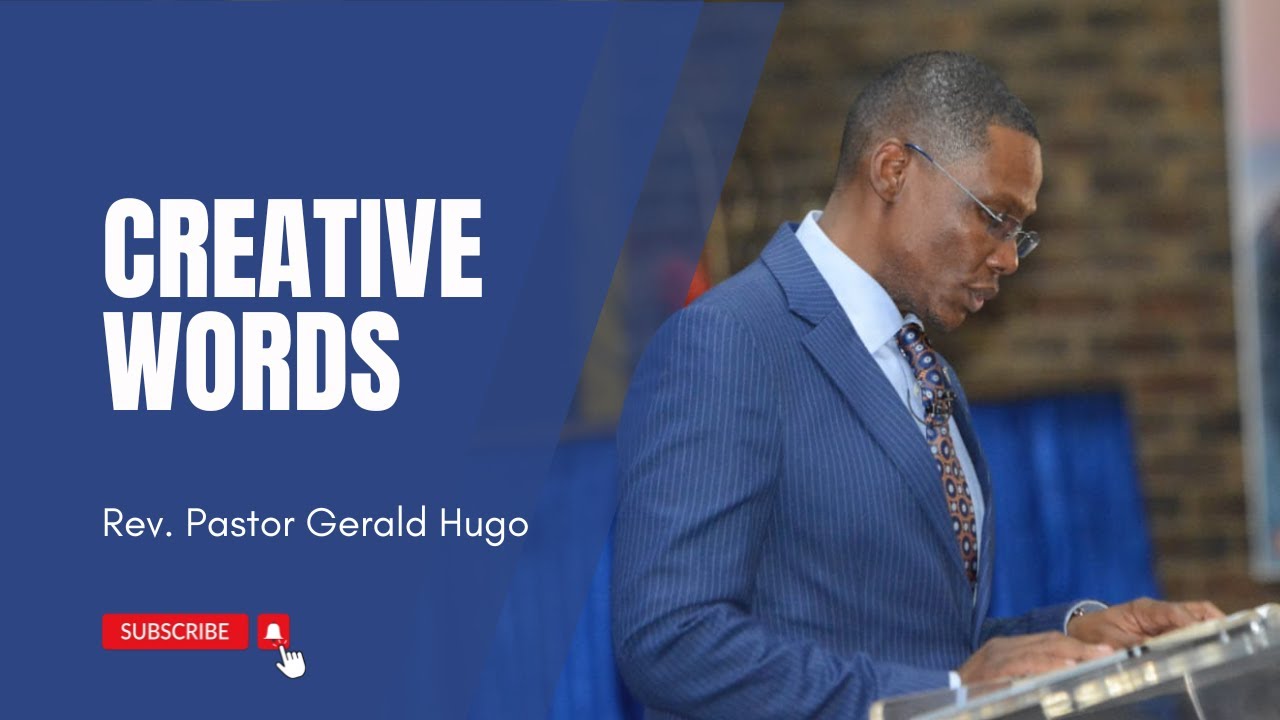CREATIVE WORDS | PASTOR GERALD HUGO - YouTube
