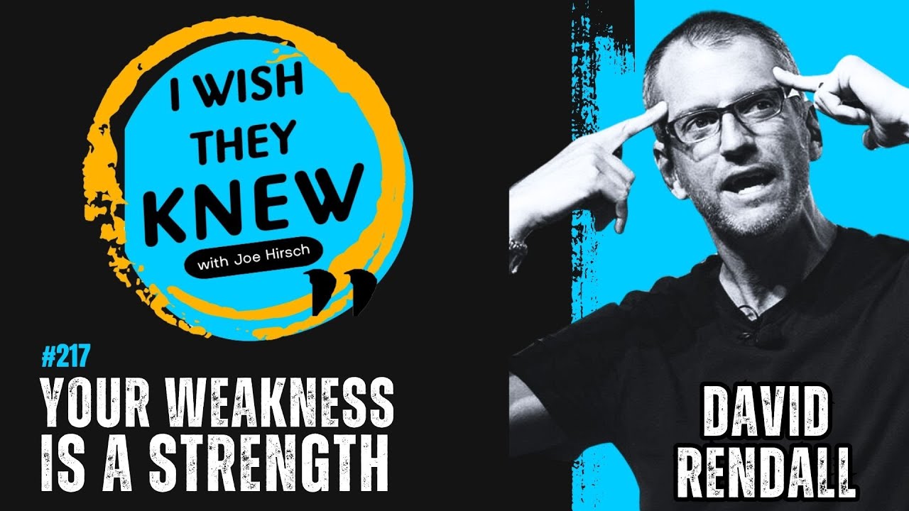 Your biggest weakness is your greatest strength with David Rendall | I ...