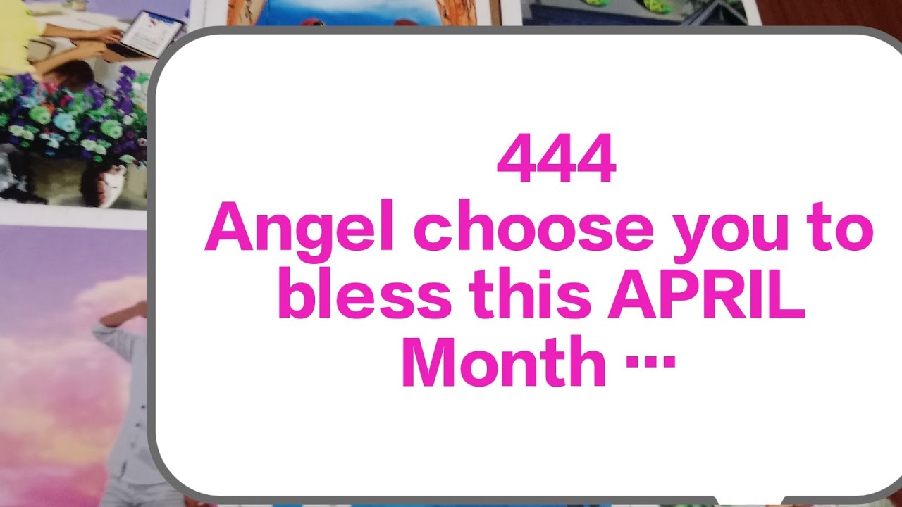 444😍 Angel choose you to bless this APRIL Month you are very lucky in ...