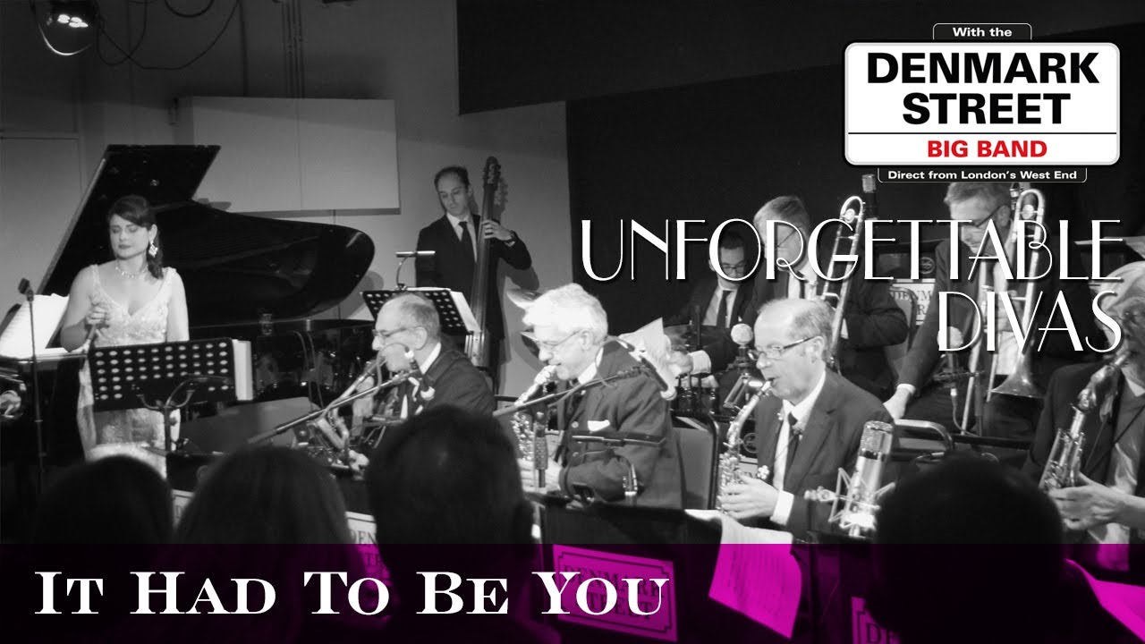 It Had To Be You - Denmark Street Big Band Live at the Jazz Cafe Posk ...