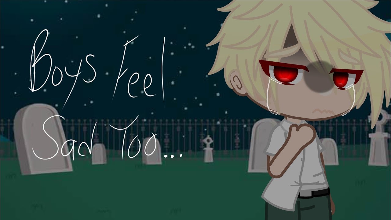 Boys Feel Sad Too|Sad Baku|GC - YouTube