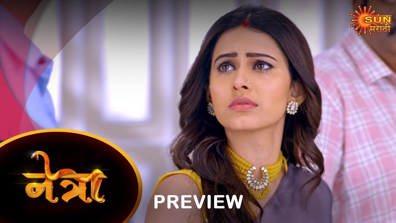 Netra - Preview | 03-June-2023 | New Marathi Serial | Sun Marathi - YouTube