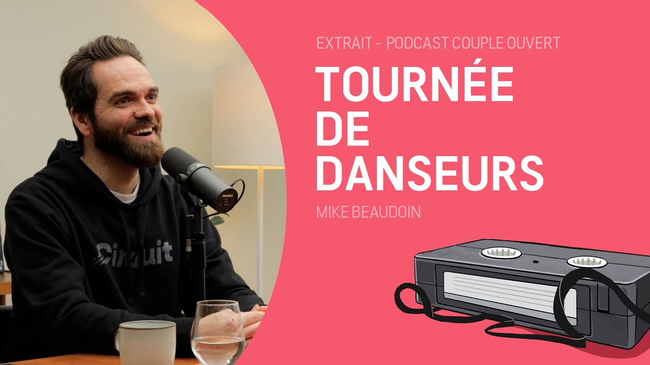 Couple Ouvert Clip - Tournée de danseurs avec Mike Beaudoin - YouTube