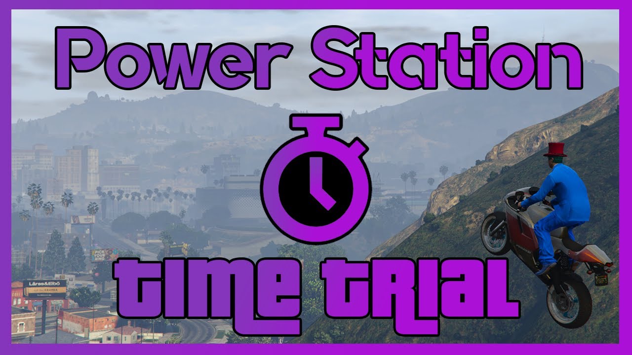 Power Station Time Trial - GTA Online - YouTube