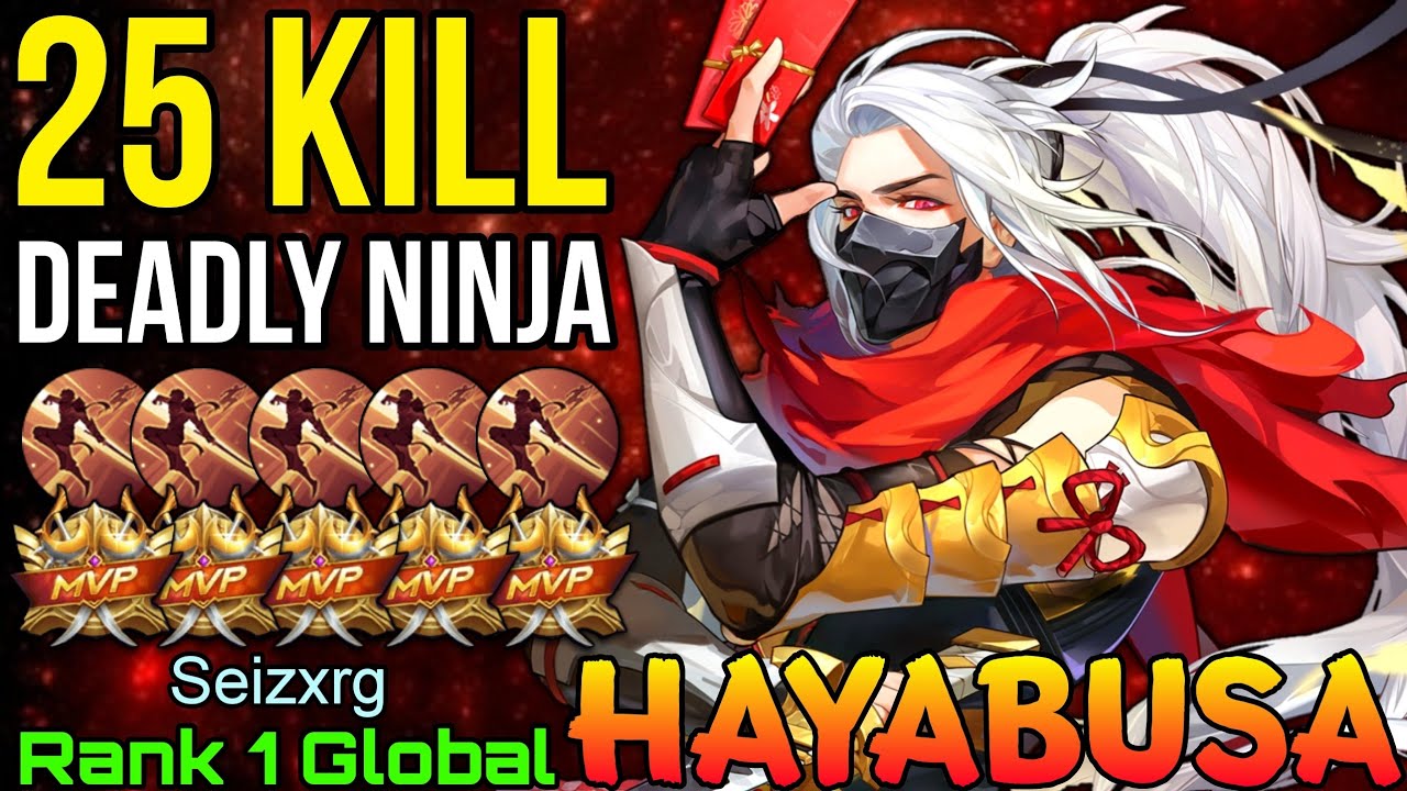 25 Kills Hayabusa Super Deadly Ninja - Top 1 Global Hayabusa by Seizxrg - Mobile Legends - YouTube