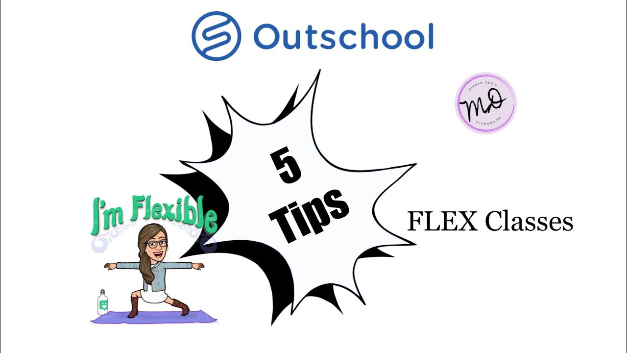 Outschool Tips: 5 Tips About FLEX Classes - YouTube