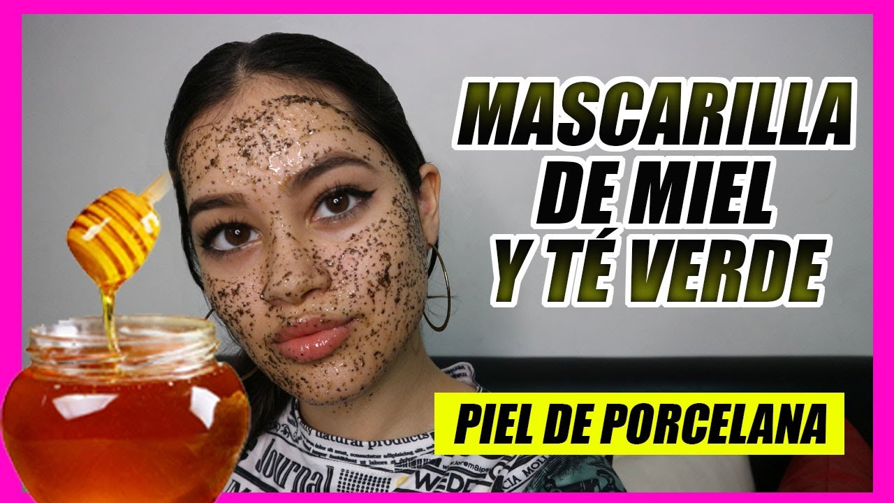 MASCARILLA DE MIEL Y TÉ VERDE - Katherine Rivas TV - YouTube