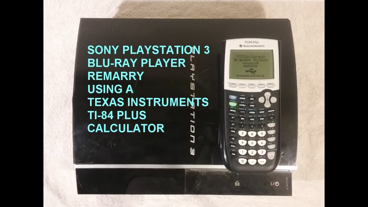 Sony PS3 Remarry Blu-ray using a TI-84+ calculator as a Jig. - YouTube