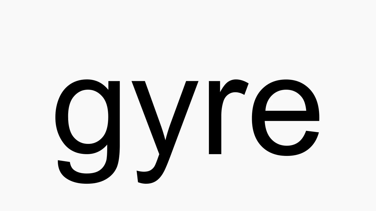 How to pronounce gyre - YouTube