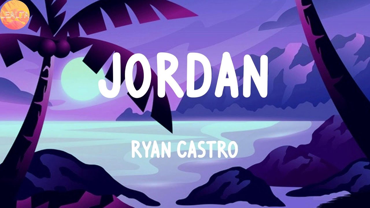 Ryan Castro - Jordan (Lyrics) - YouTube