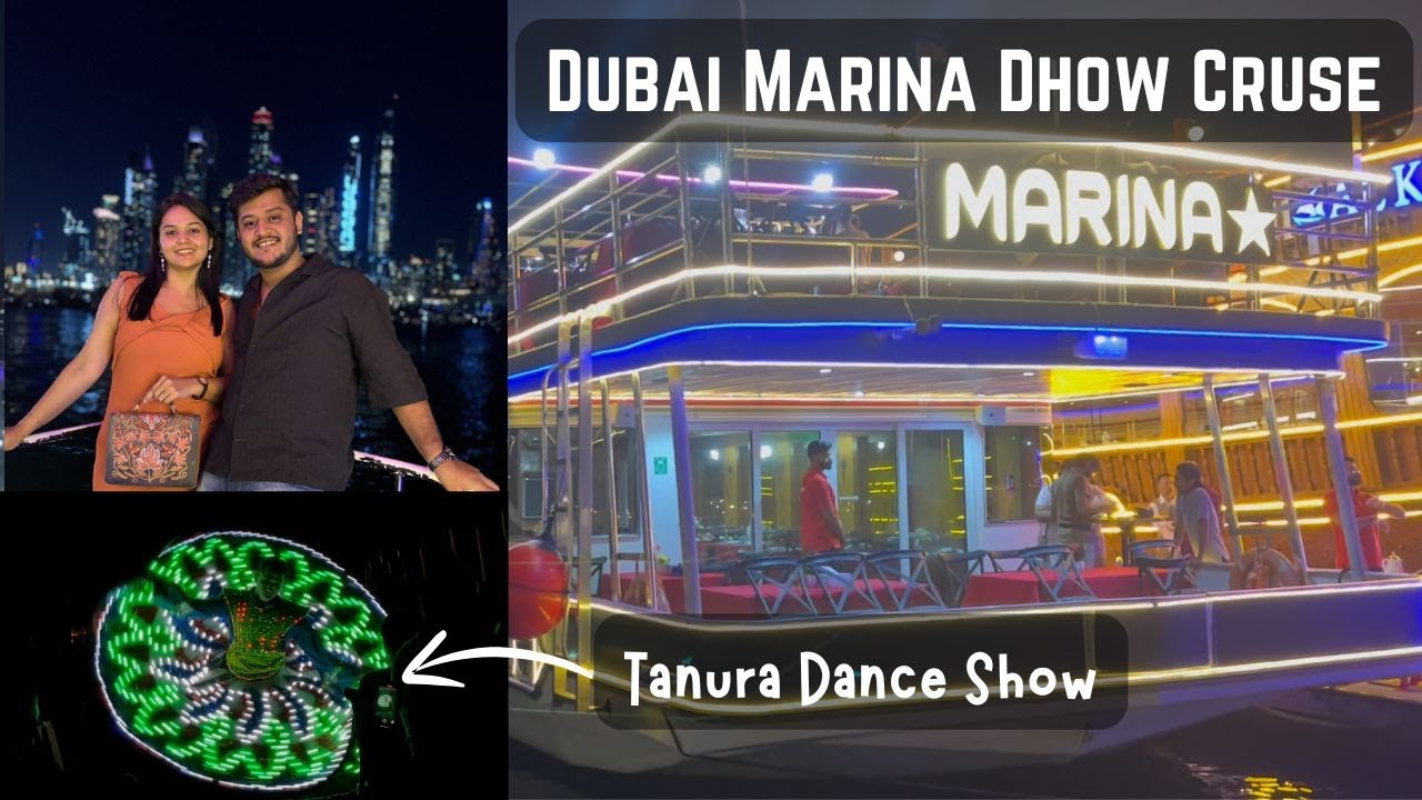 Habibi. Day 1 in Dubai: Scenic Marina Dhow Cruise Adventure! | Dubai ...