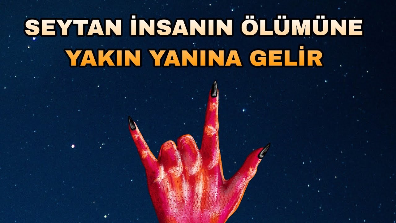 SEYTAN İNSANIN ÖLÜMÜNE YAKIN YANINA GELİR - Volkan Aksoy - YouTube