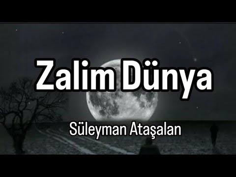 Zalim Dünya | Zikirli Muhteşem İlahi 2026 | Süleyman Ataşalan