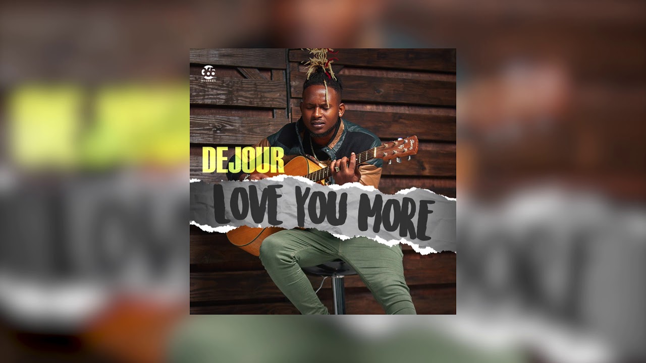 DEJOUR_ LOVE YOU MORE - YouTube
