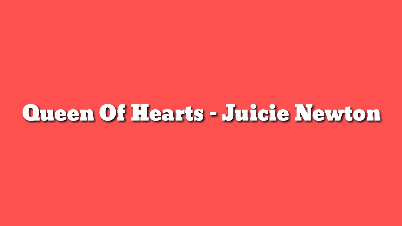 Queen Of hearts - Juice newton - Lyrics - YouTube