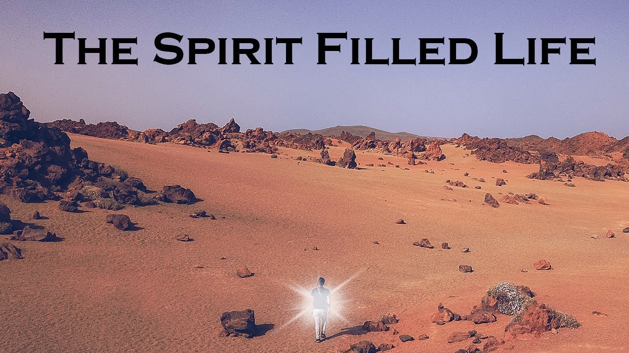 The Spirit Filled Life - YouTube
