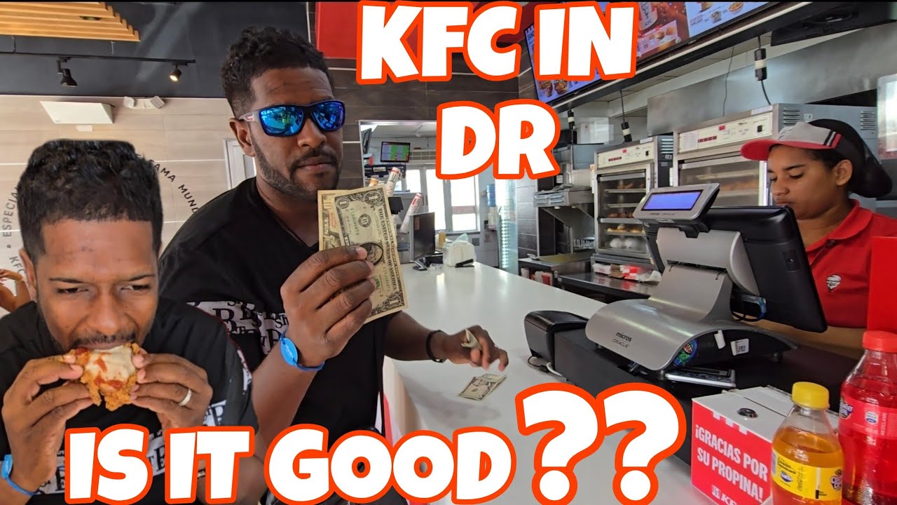 KFC IS VERY EXPENSIVE IN DR, BUT IS IT ANY GOOD???? - YouTube