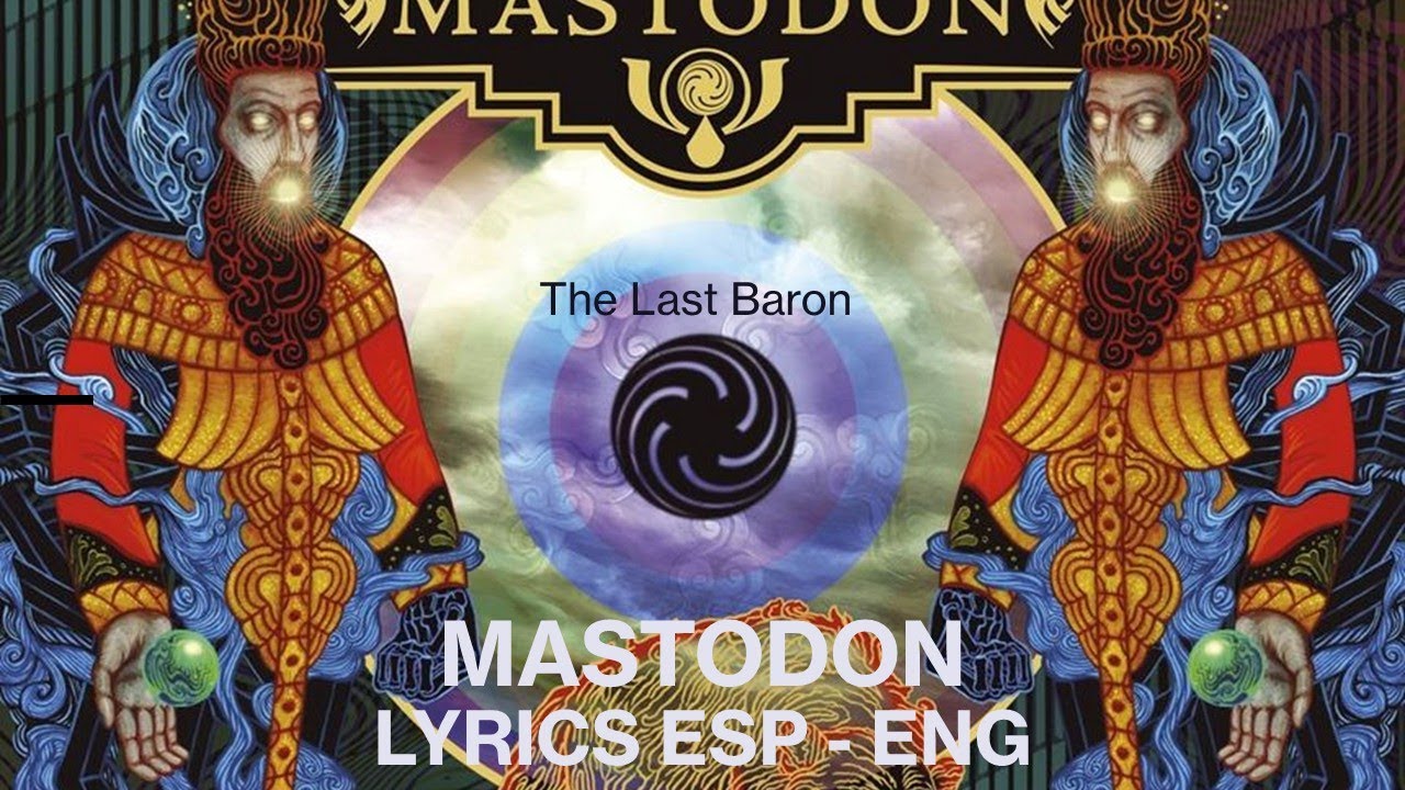 Mastodon - The Last Baron sub Español/English - YouTube