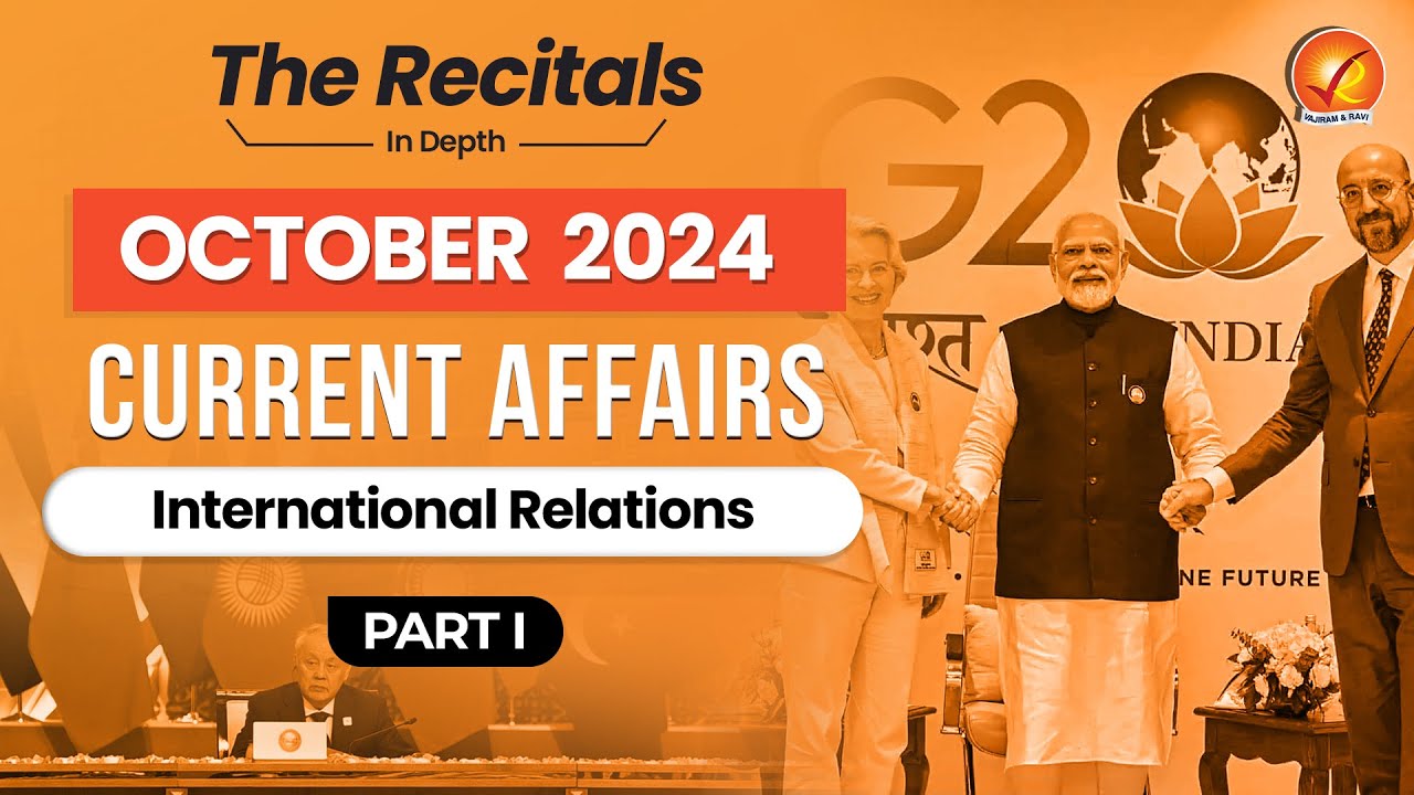 October Current Affairs 2024: International Relations | Part I ...