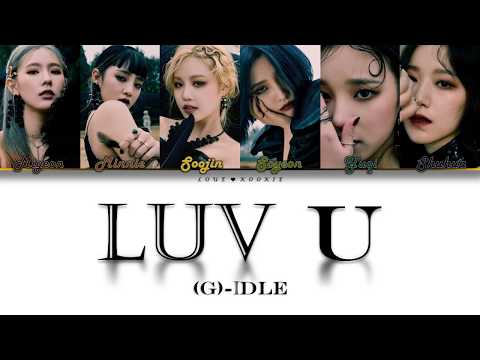 (G)-IDLE - ''LUV U (사랑해)'' [Color Coded Lyrics/Han/Rom/Eng]