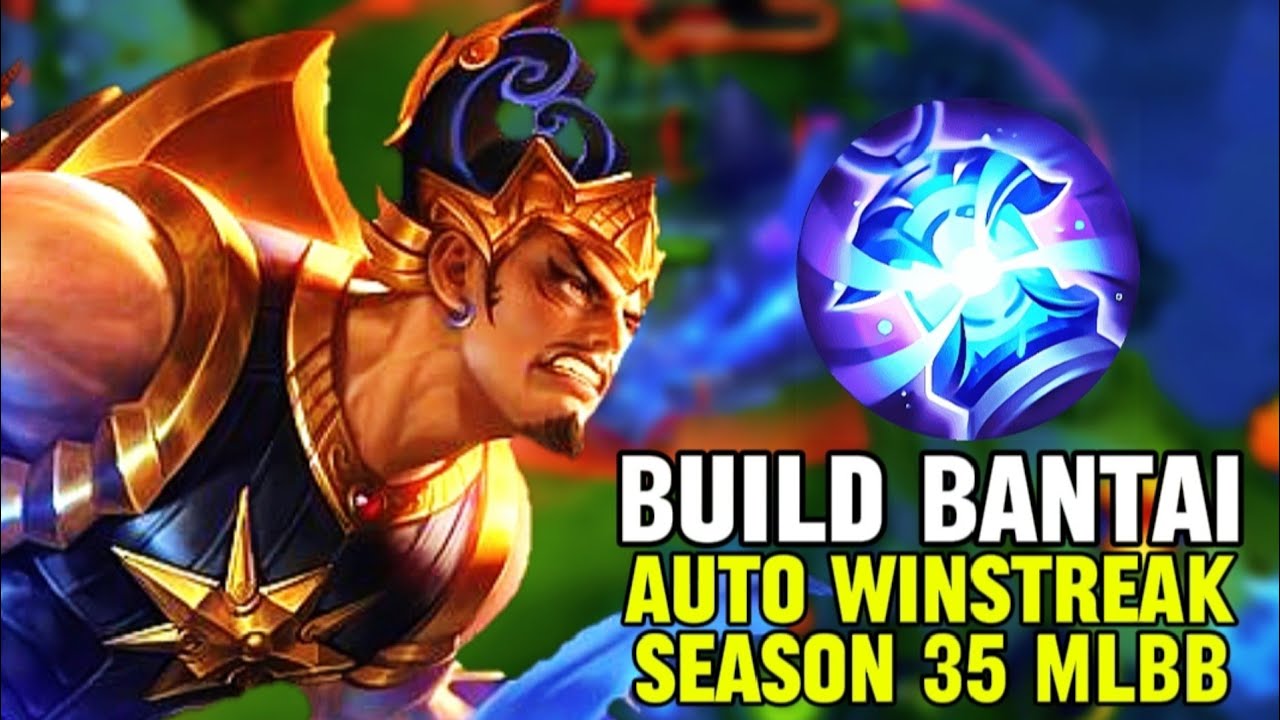 BUILD BANTAI GATOT KACA||AUTO WIN STREAK BADAK EPIC||season 35 mlbb ...