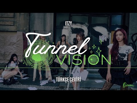 ITZY - TUNNEL VISION Türkçe Çeviri + Lyrics (Color Coded)