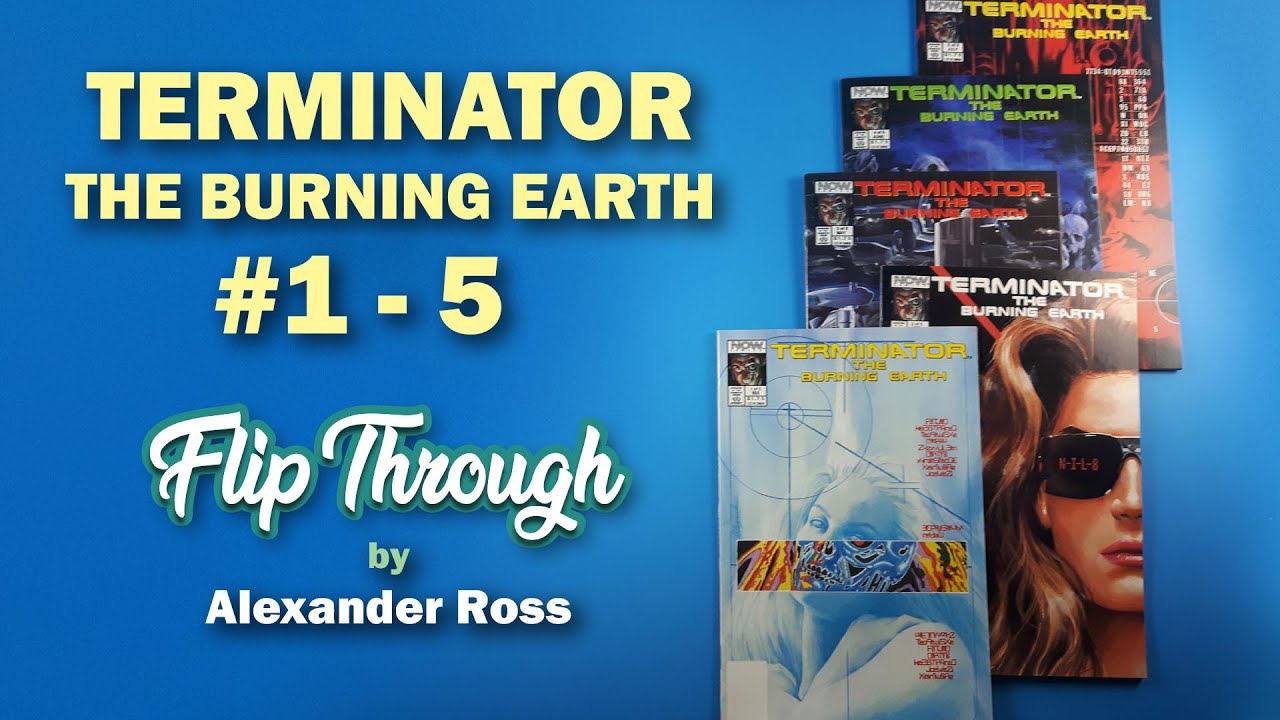 TERMINATOR THE BURNING EARTH #1-5 BY ALEX ROSS FLIP THROUGH - YouTube
