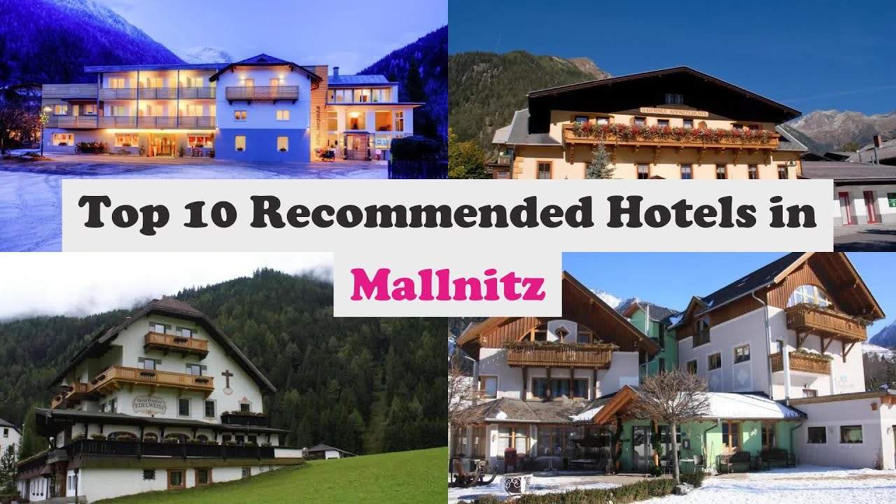 Top 10 Recommended Hotels In Mallnitz | Best Hotels In Mallnitz - YouTube
