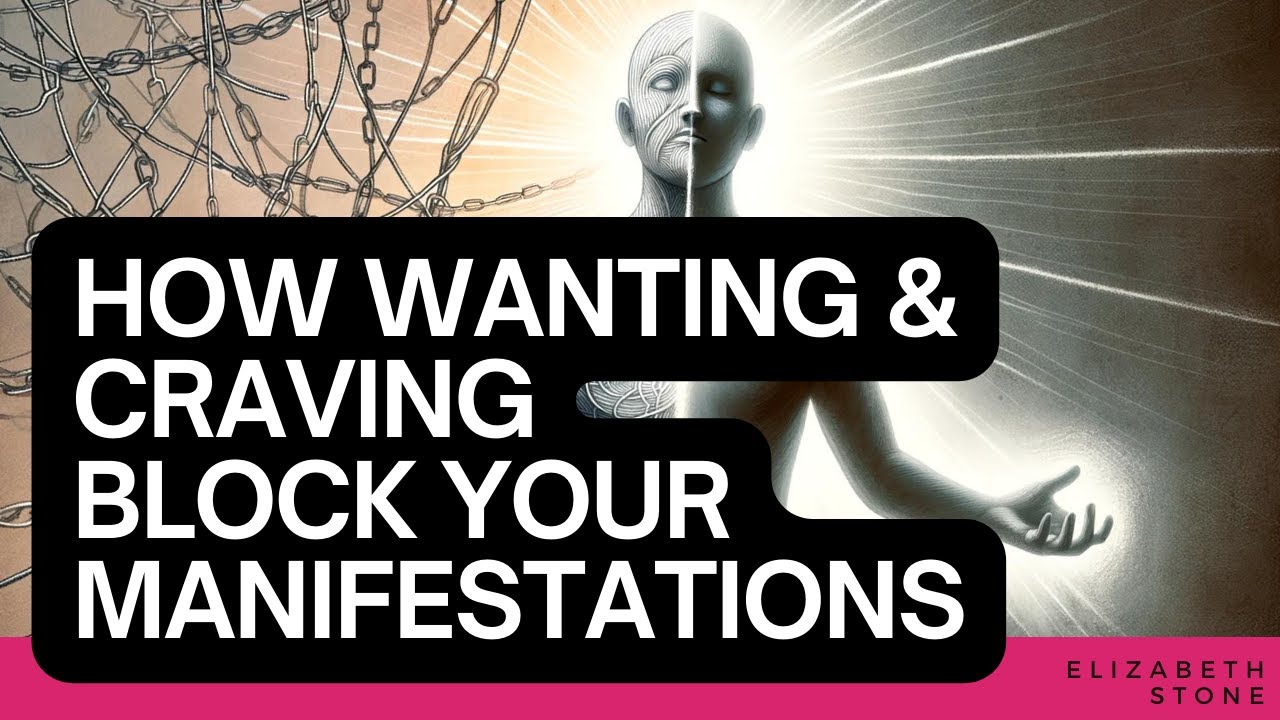 How Wanting And Craving Block Your Manifestations - YouTube