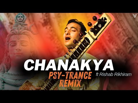 Chanakya - (Psytrance Remix) | DJ VEERU | Rishab Rikhiram Sharma| Dheem Ta Dheem Tanana Derena Sitar