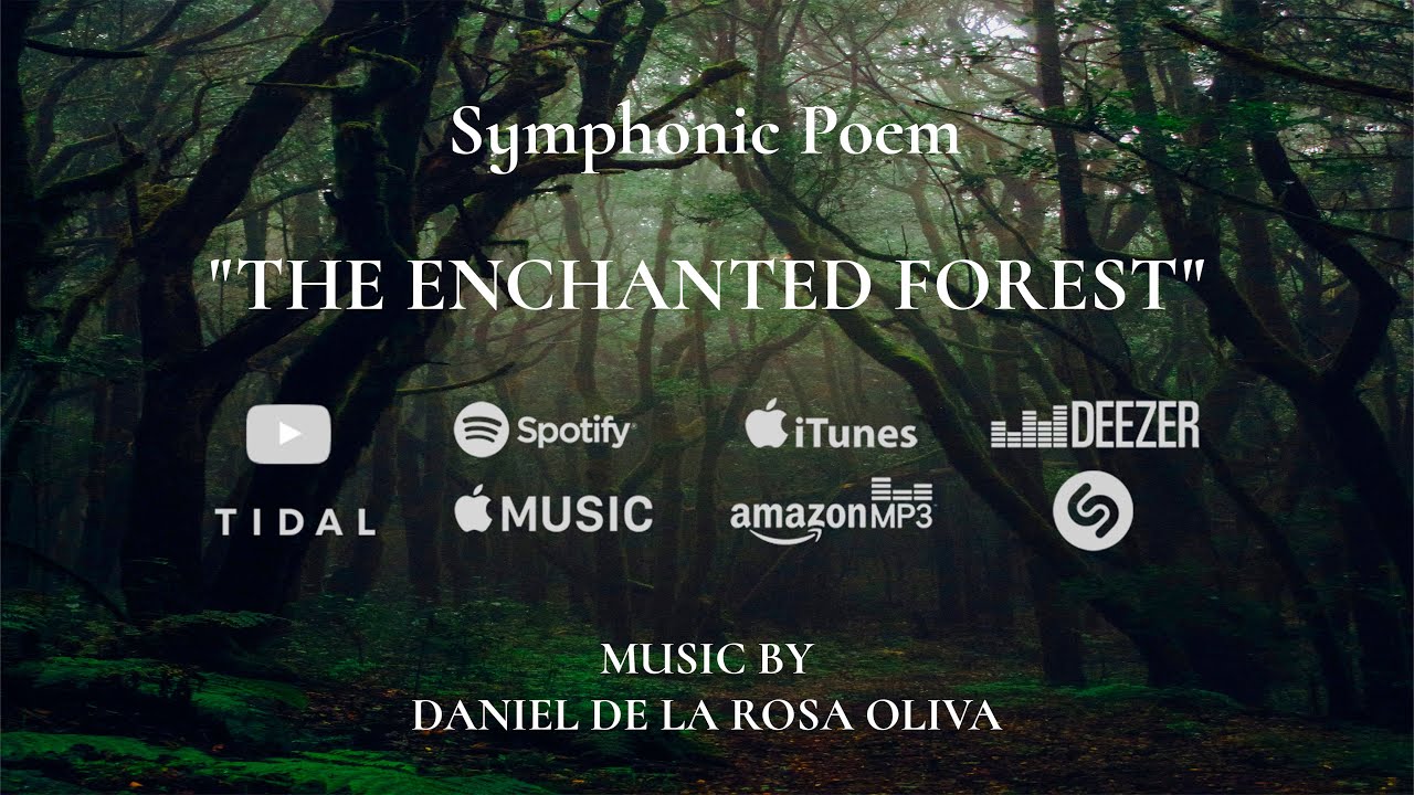 Symphonic Poem "The Enchanted Forest" - Music by Daniel de la Rosa ...