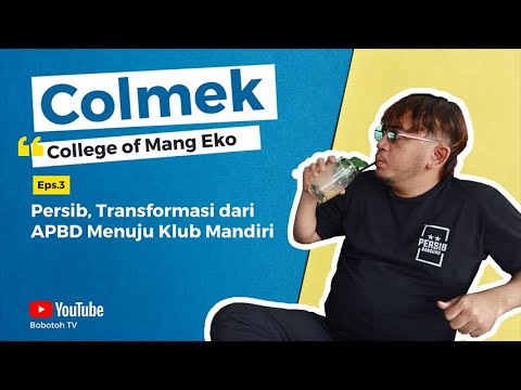 COLMEK - Persib, Transformasi dari APBD Menuju Klub Mandiri