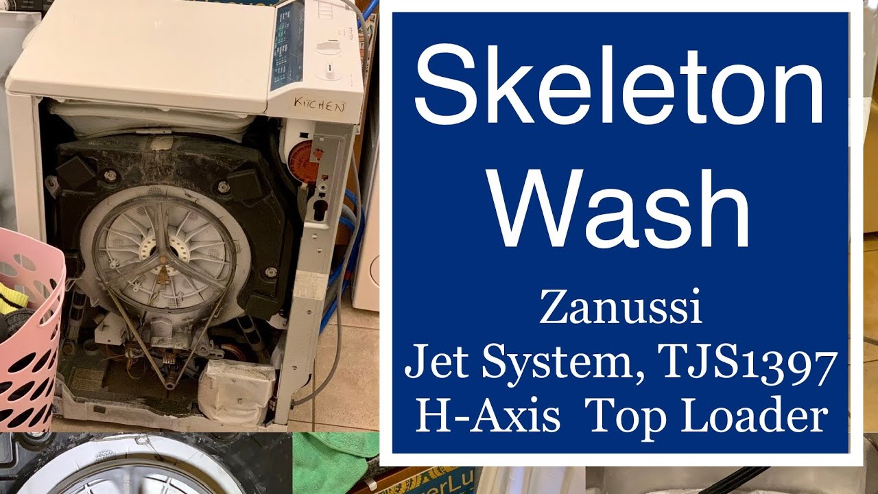 Skeleton Wash, Zanussi Jetsystem, H Axis Top Loader - YouTube