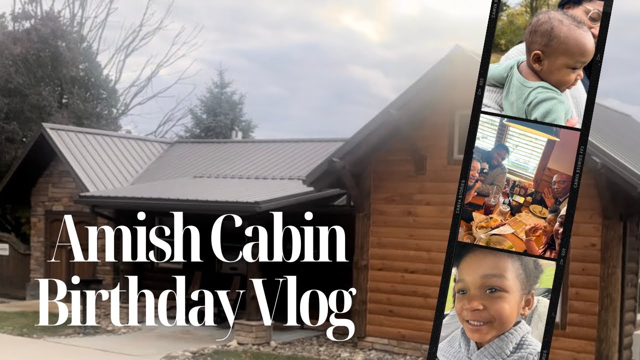 Pre-Birthday Amish Cabin Getaway - YouTube