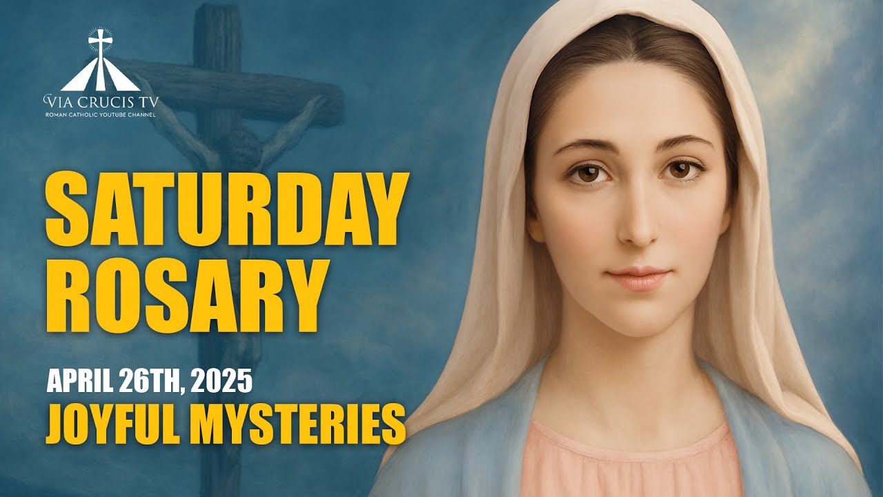 Catholic Virtual Rosary: The Joyful Mysteries | Saturday 26th Of April ...