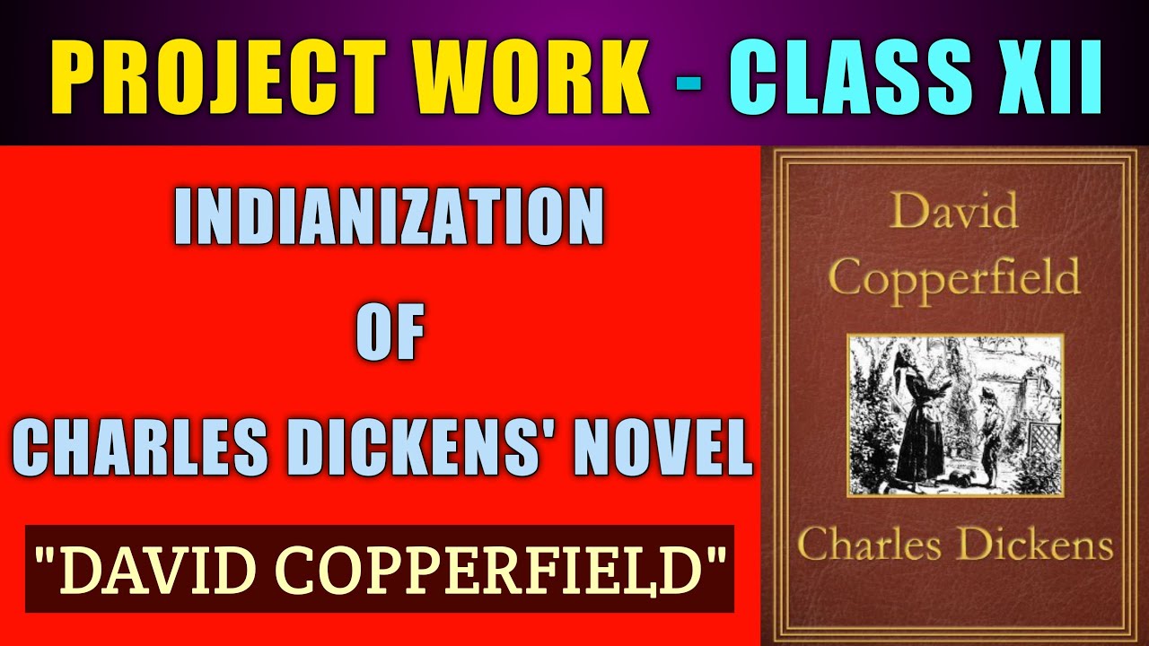 Indianization Of Charles Dickens Novel David Copperfield Project indianization-of-charles-dickens-novel-david-copperfield-project