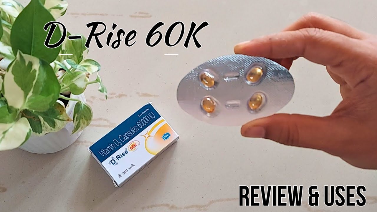 D-Rise 60K Uses | How to Use Vitamin D Rise 60 K Capsules | D-Rise 60K ...