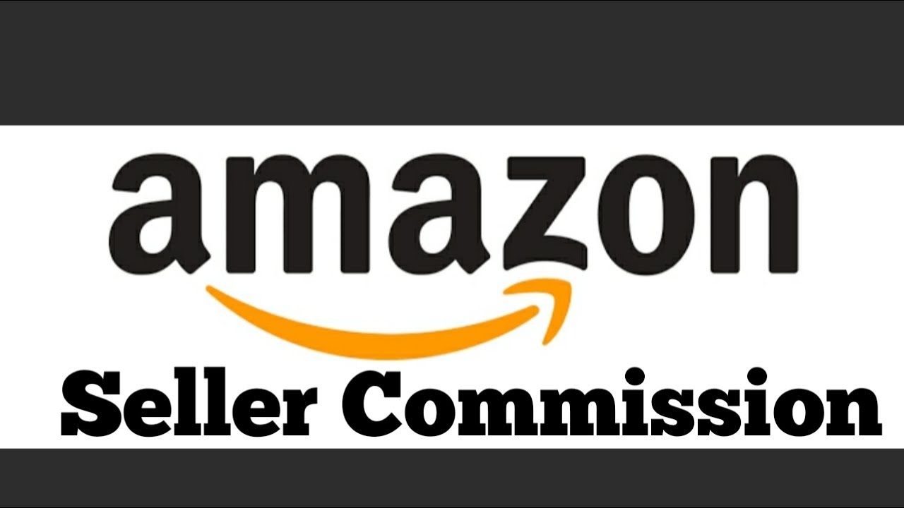 Amazon seller commission charges and fees / Amazon seller commission ...