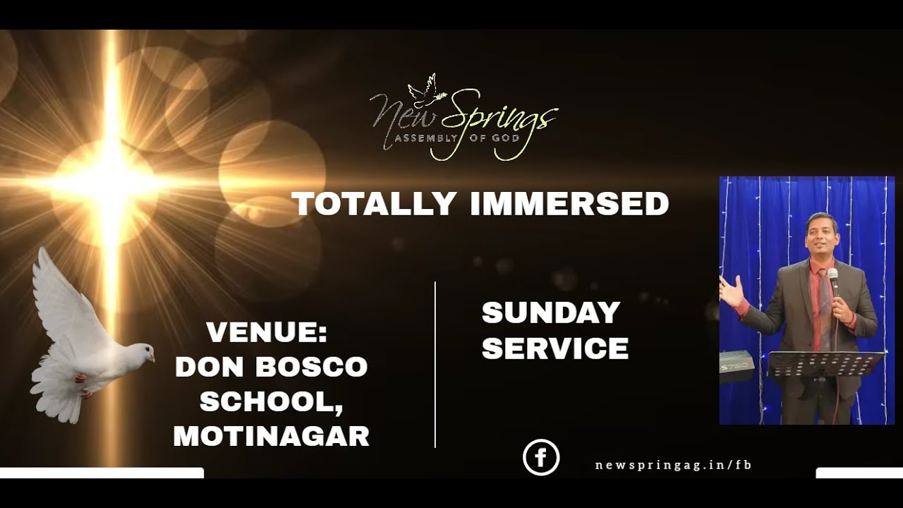 NEW SPRINGS ASSEMBLY OF GOD CHURCH I Holy Spirit Totally immersed I ...