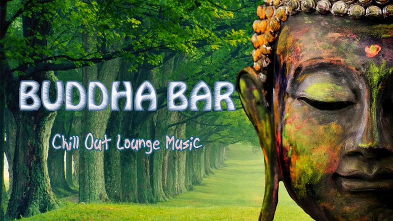 Buddha Bar 2021 - Chillout & Relax Music - Buddha Bar Chillout ...