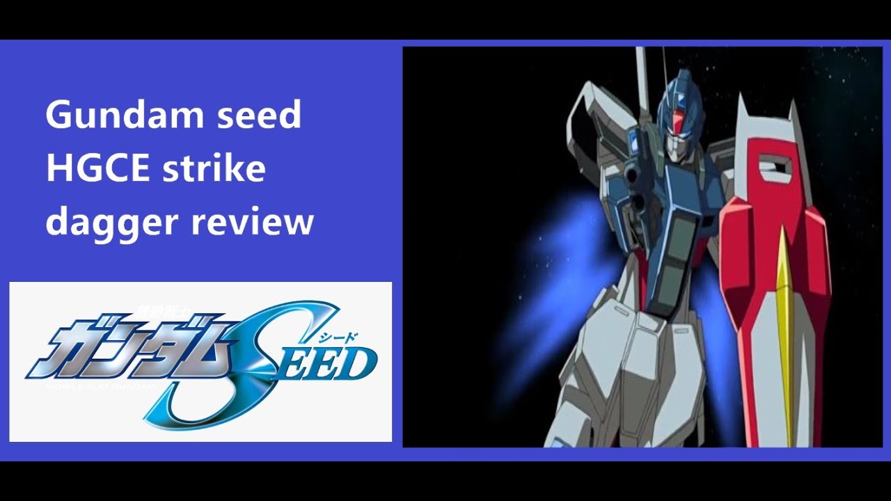 Gundam Seed HGCE Strike Dagger review - YouTube