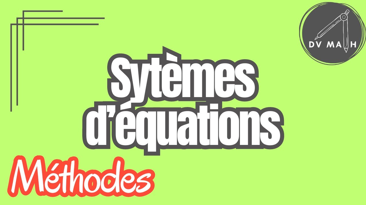 Systèmes d'équations : Les bases - YouTube