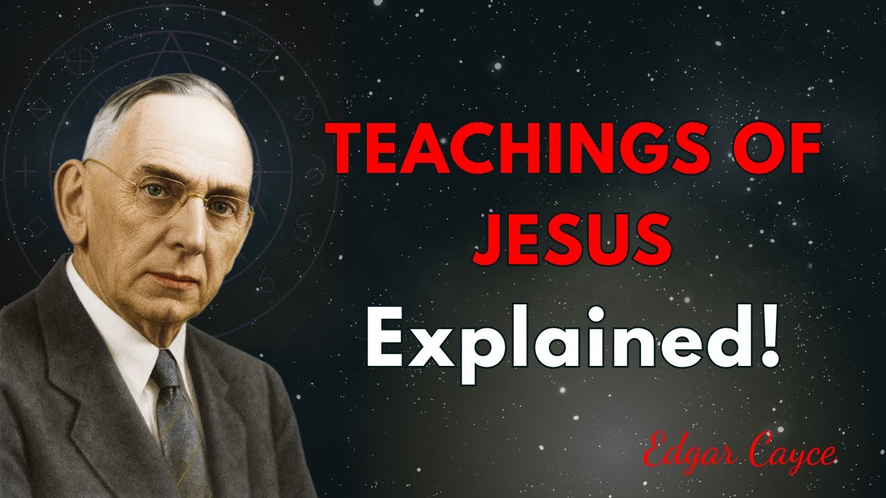 Jesus Christ’s Teachings Revealed | Edgar Cayce on the Kingdom ...