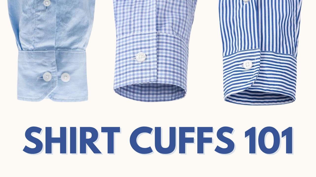 Men's Shirt Cuff Guide - YouTube