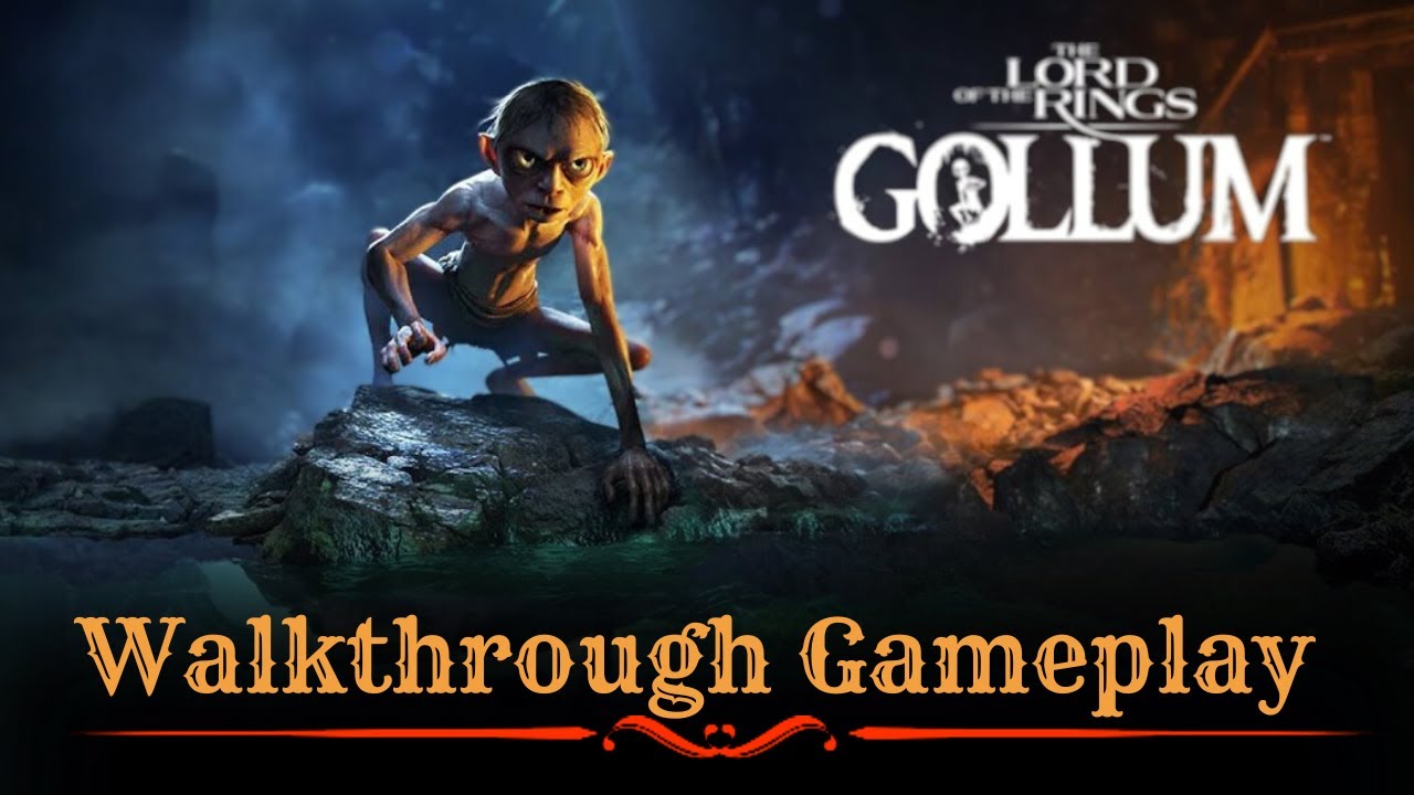 THE LORD OF THE RINGS: GOLLUM Full Gameplay Walkthrough / No Commentary ...