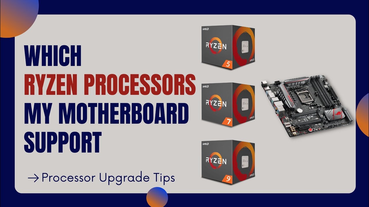 Ryzen Processor - Check Which Amd Ryzen Processor is Compatible with ...