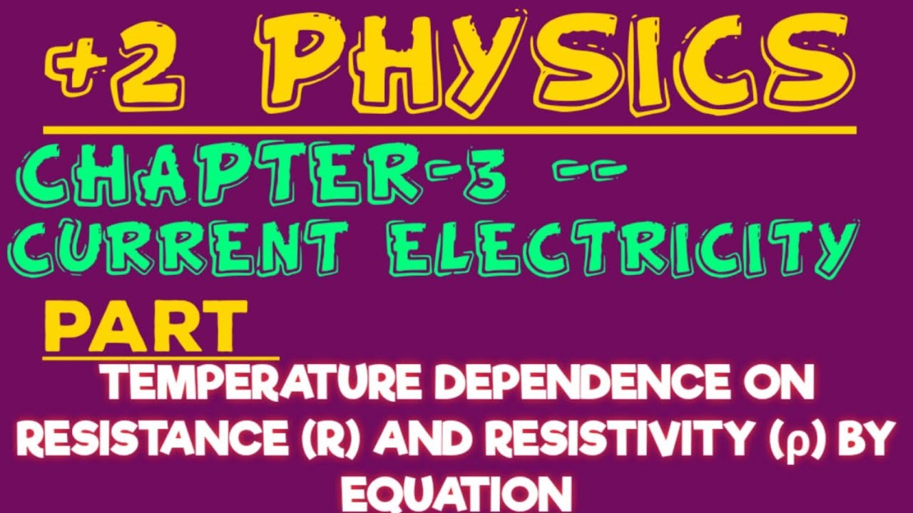PLUSTWO|PHYSICS|Chapter:3|Part:TEMPERATURE DEPENDS ON RESISTANCE AND ...