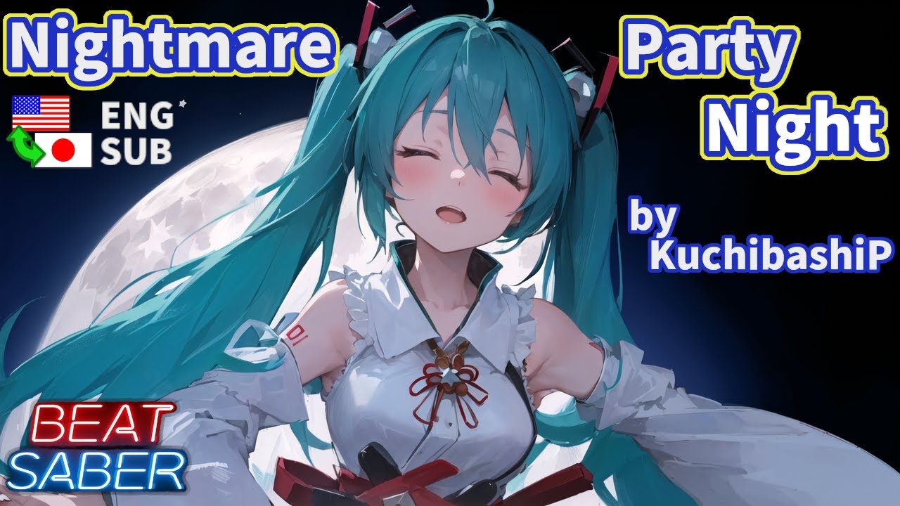 【BeatSaber】- Nightmare Party Night - ft.Hatsune Miku - Project DIVA ...