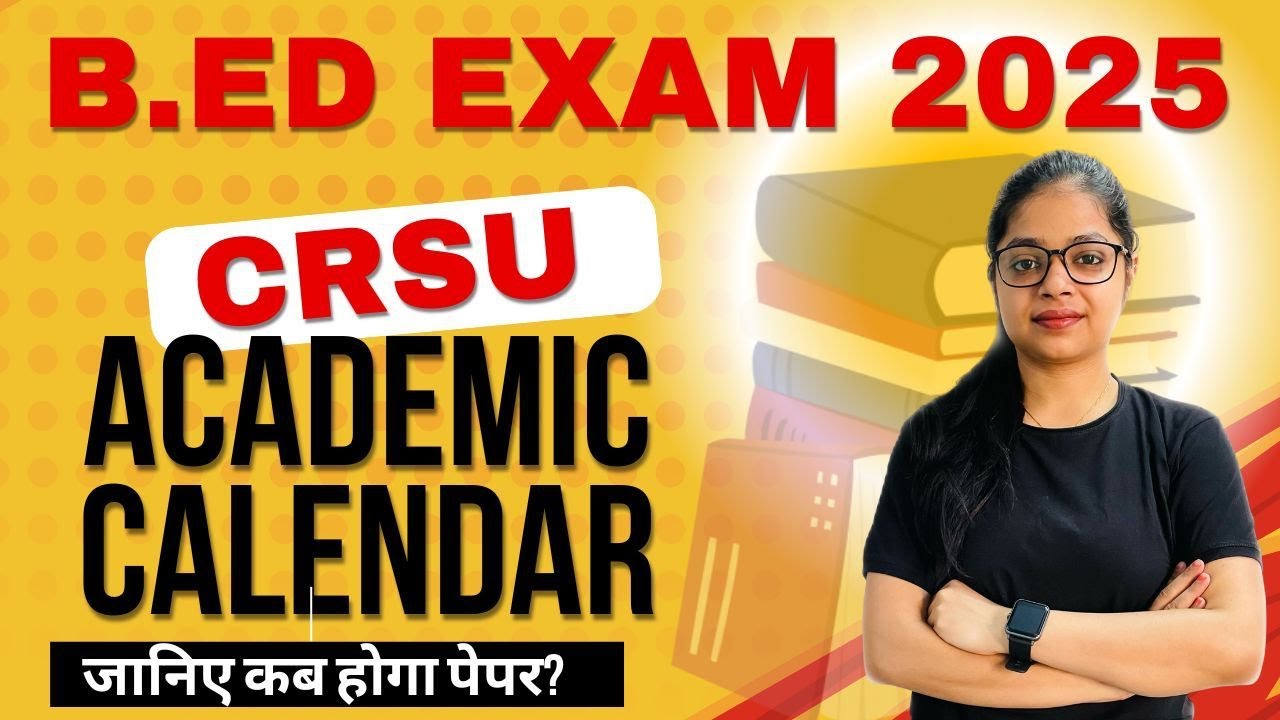 CRSU Exam Calendar 2025 | B.Ed 1st Year & 2nd Year Exam Schedule ...