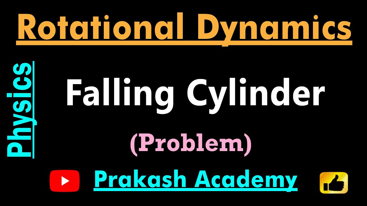Physics: Rotational Motion- Falling cylinder - YouTube